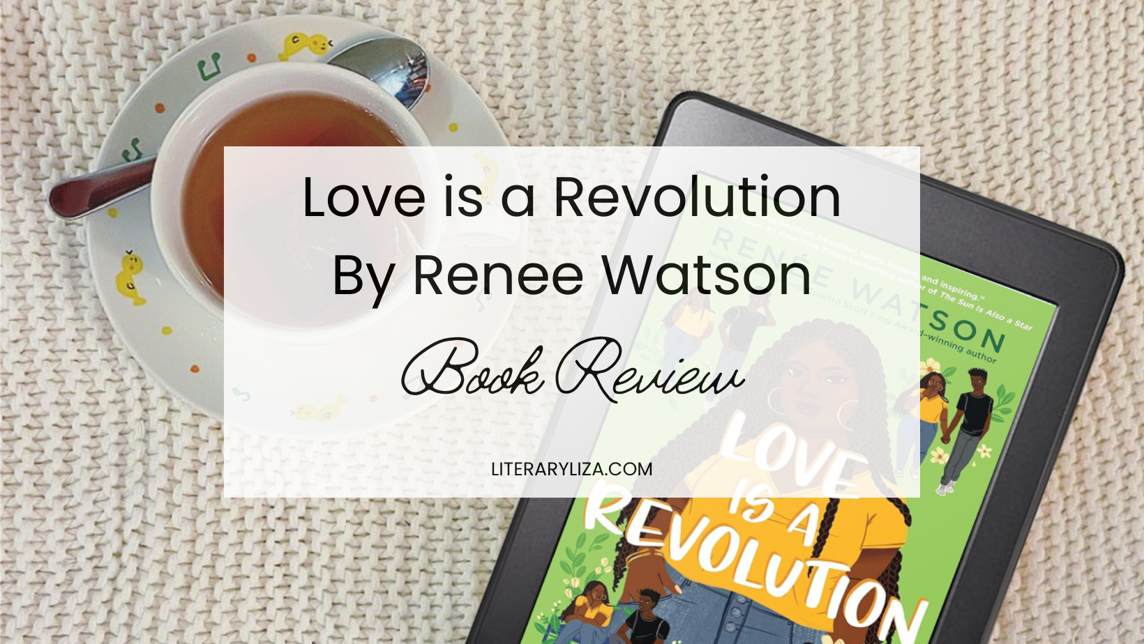 Love Is a Revolution by Renée Watson: ARC Book Review - Literary Liza