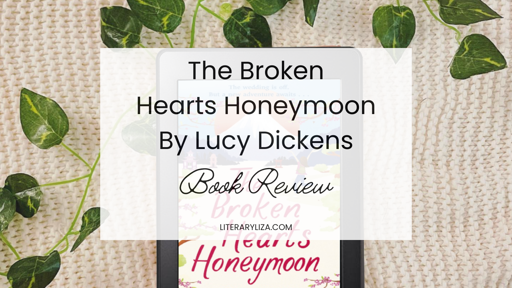 The Broken Hearts Honeymoon by Lucy Dickens: ARC Book Review - Literary ...