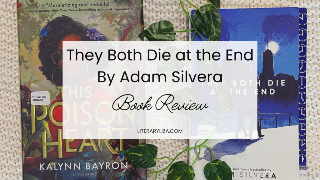 They Both Die at the End by Adam Silvera: Book Review - Literary Liza