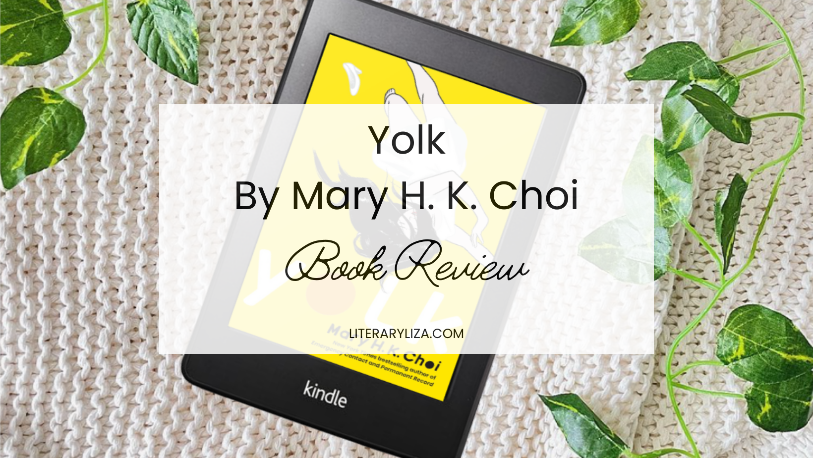 Yolk by Mary H.K. Choi: ARC Book Review - Literary Liza