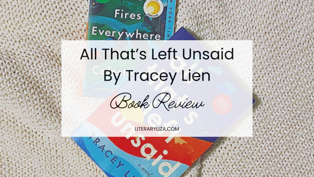 All That's Left Unsaid by Tracey Lien: ARC Book Review - Literary Liza